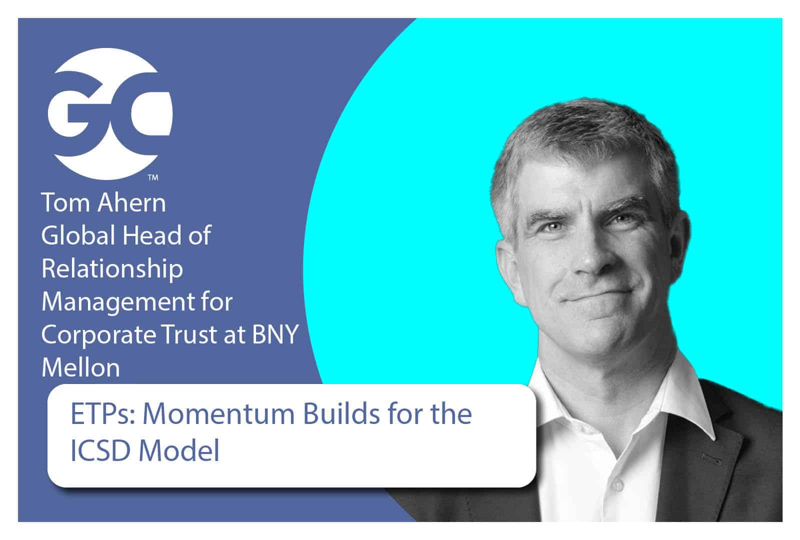 ETPs: Momentum Builds for the ICSD Model - Global Custodian